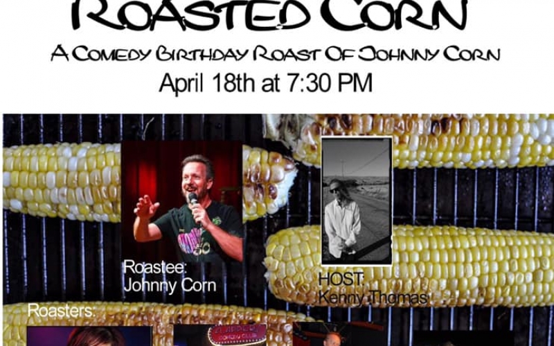 Roasted Corn - Live Comedy at Johnny Corn's Expense | Downtown Campbell