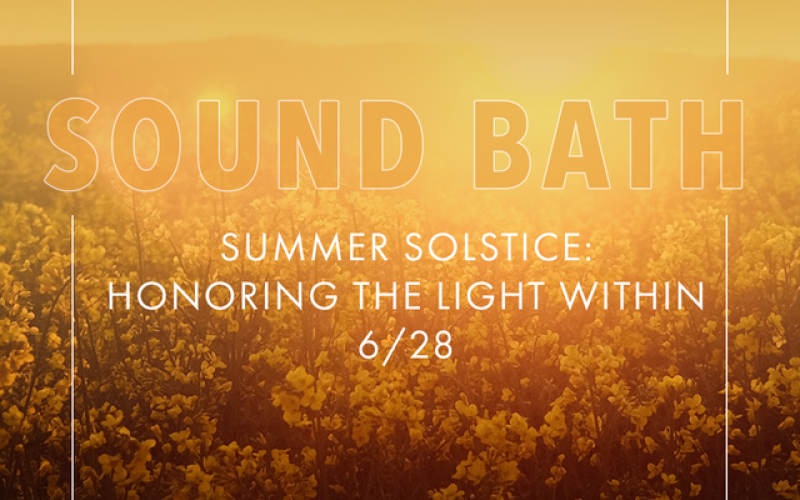 Summer Solstice Sound Bath: Honoring the Light Within | Downtown Campbell