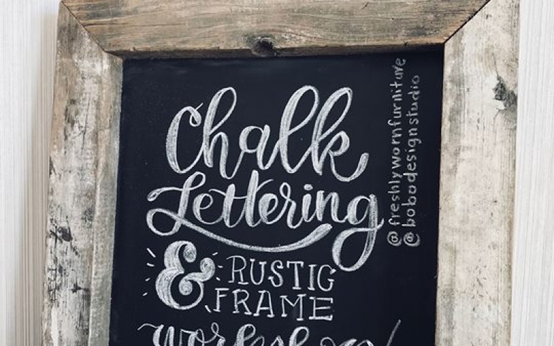 Chalk Lettering and Rustic Frame Workshop with Bobo Design | Downtown ...