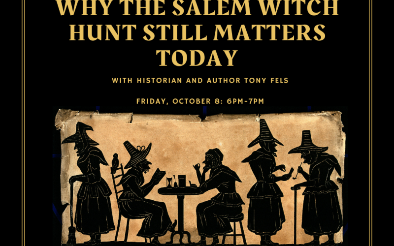 Why the Salem Witch Hunt Still Matters Today | Downtown Campbell